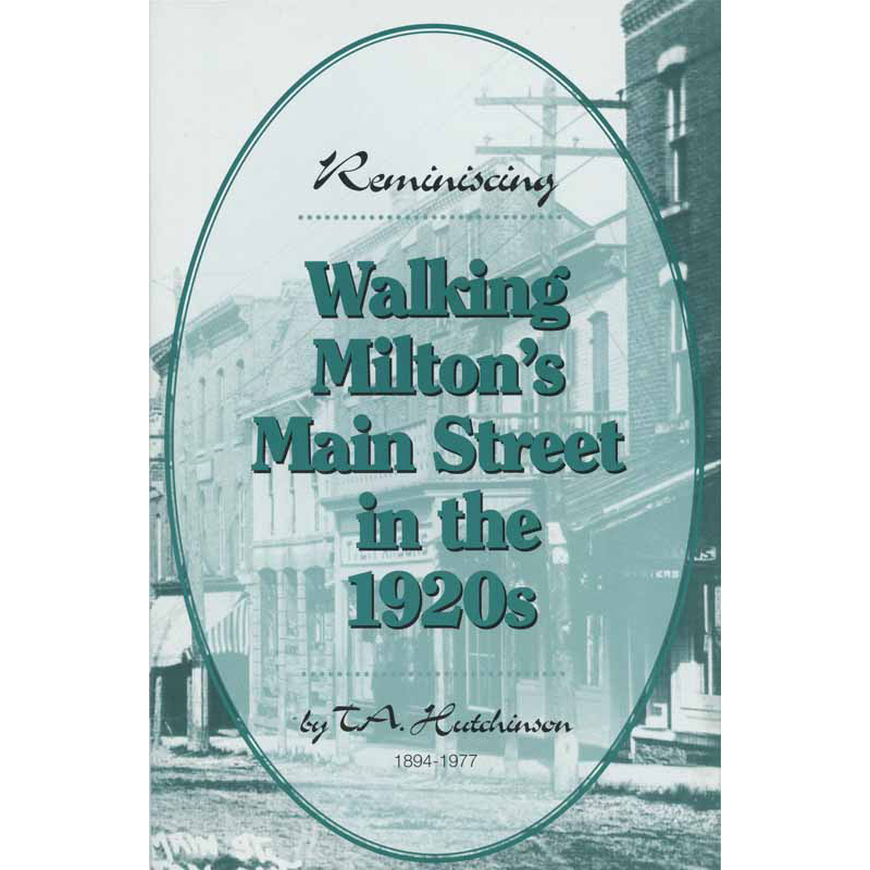 Walking Milton’s Main Street in the 1920s – Milton Historical Society